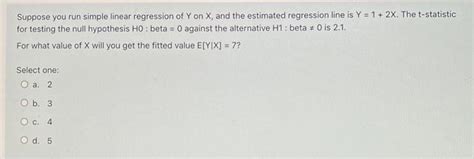 solved suppose you run simple linear regression of yon x
