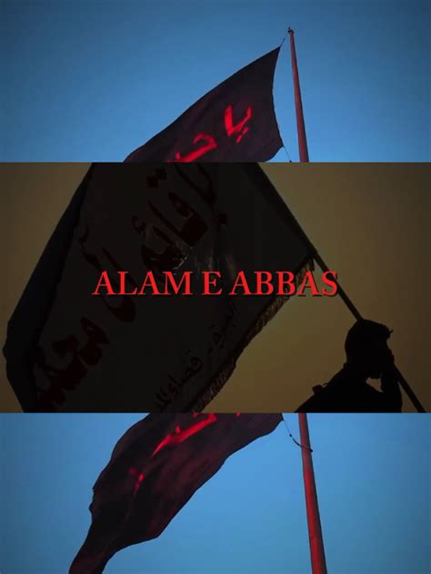 Alam E Abbas A Deep Dive Into Its Significance Tiktok