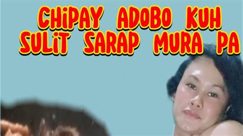 Chipay Adobo Ku Youtube