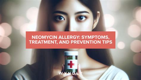 Neomycin Allergy Recognizing Symptoms And Treatment Options 2026 And Wyndly