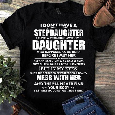 I Dont Have A Stepdaughter I Have A Freaking Awesome Daughter Who