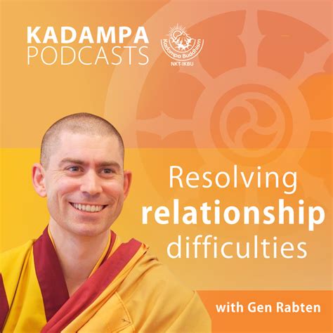 Resolving Relationship Difficulties Kadampa Buddhism