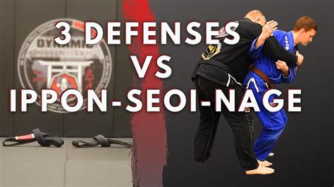 3 Defenses Vs Ippon Seoi Nage Takedowns For Jiu Jitsu Youtube