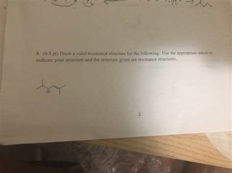 Solved Draw A Valid Resonance Structure For The Following Chegg