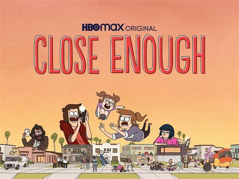 Watch Close Enough The Complete First Season Prime Video