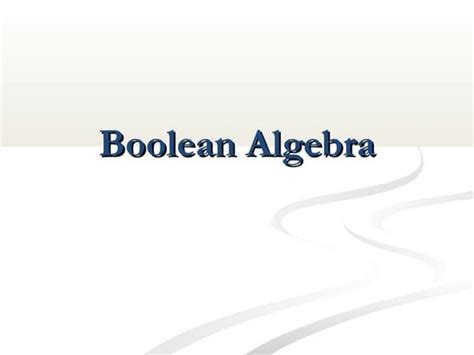 Laws Of Boolean Algebra Pptx