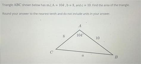 Answered Triangle Abc Shown Below Has Ma 104 B 8 And C 10 Find The
