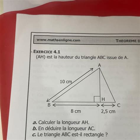 EXERCICE AH Est La Hauteur Du Triangle ABC Issue De A A B Cm Cm H Cm A