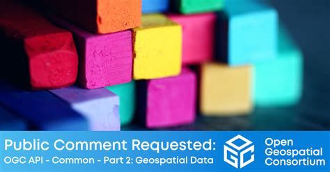Ogc Seeks Public Comment On Ogc Api Common Part Geospatial Data Gis User Technology News