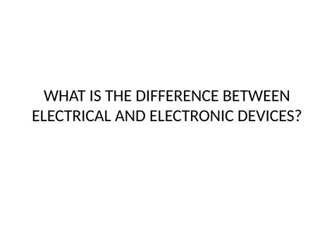 What Is The Difference Between Electrical And Electronicpptx