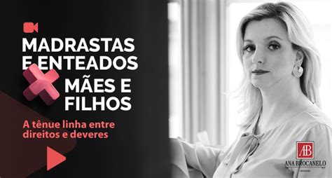 Madrastas E Enteados Mães E Filhos A Tênue Linha Entre Direitos E