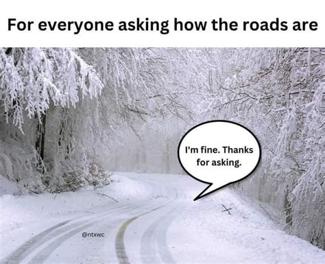 Funny Snow Covered Road Meme Winter Road Trip Humor Driving In Snow