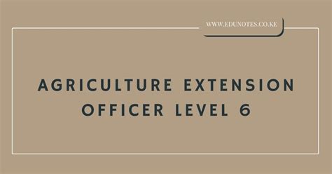 Agriculture Extension Officer Level 6 Course Notes Kenya