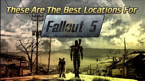 These Are The Best Locations For Fallout 5 Youtube