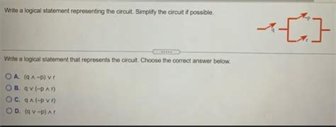 Solved Write A Logical Statement Representing The Circuit To Chegg