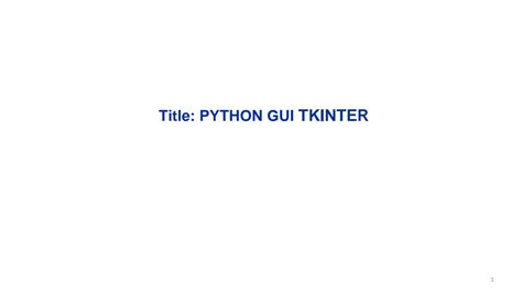 Solution Tkinter Ppt Studypool