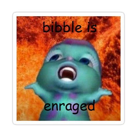 Bibble Is Enraged Sticker For Sale By Cancan623 Memes Barbie Funny
