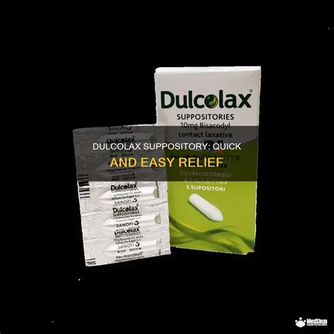 Dulcolax Suppository Quick And Easy Relief Medshun
