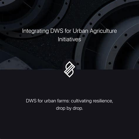 Integrating Dws For Urban Agriculture Initiatives → Scenario