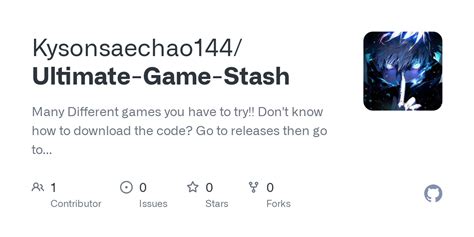 Github Kysonsaechao144ultimate Game Stash Many Different Games You