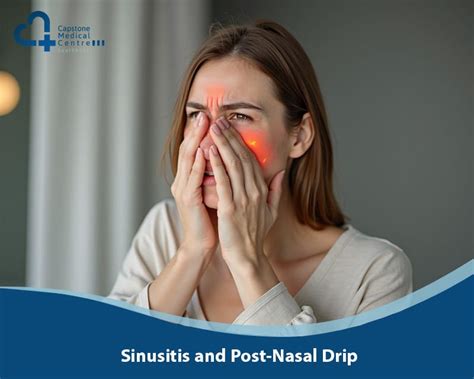 Sinusitis And Post Nasal Drip Understanding The Relationship Capstone Medical Centre Southbank