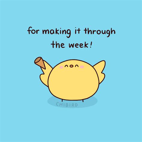 You Did It 🎉 You Defeated This Week Hopefully Chibird