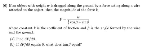 Solved If An Object With Weight W Is Dragged Along The Chegg