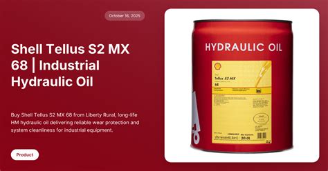Shell Tellus S2 Mx 68 Industrial Hydraulic Oil Liberty Rural Reliable Fuel Supply For