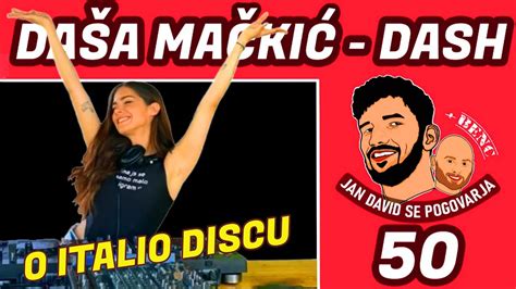 DaŠa MaČkiĆ Dash Ii Jan David Se Pogovarja Benc 50 Youtube