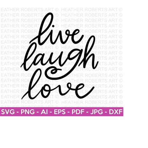 Live Laugh Love Svg Positive Quotes Svg Life Quote Svg Sh Inspire