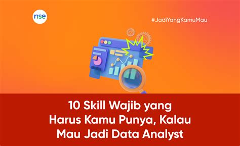 10 Skill Wajib Yang Harus Dimiliki Data Analyst Pemula Wajib Tahu