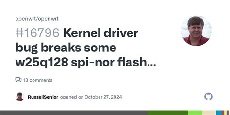 Kernel Driver Bug Breaks Some W25q128 Spi Nor Flash Chips · Issue 16796 · Openwrtopenwrt · Github