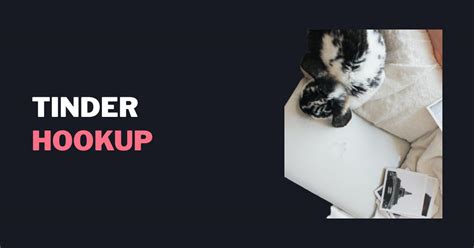 5 Quick Steps For A Tinder Hookup In 2023 ROAST