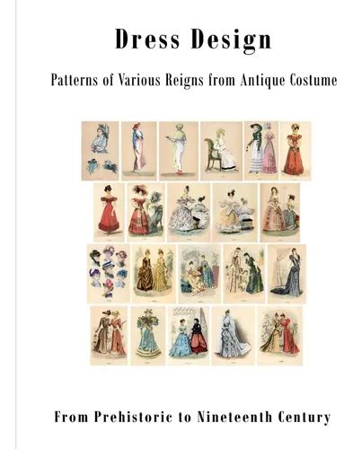 Libro Dress Design Patterns Of Various Reigns From Antique Envío Gratis