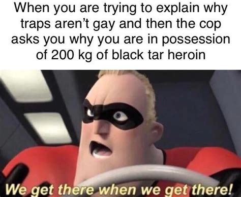 Traps Meme By Sionis12 Memedroid