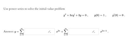 solved use power series to solve the initial value problem