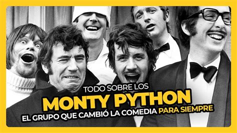 Monty Python El Grupo Que Cambió La Comedia Para Siempre • Perdón