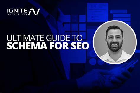 Ultimate Guide To Schema For Seo Ignite Visibility