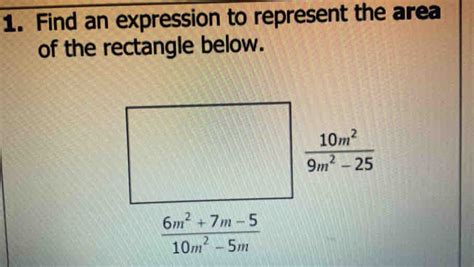 solved 1 find an expression to represent the area of the rectangle
