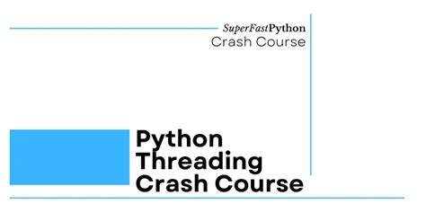 Python Threadpoolexecutor 7 Day Crash Course By Super Fast Python