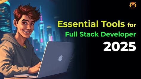 Essential Tools For Full Stack Developers In 2025 Geekboots