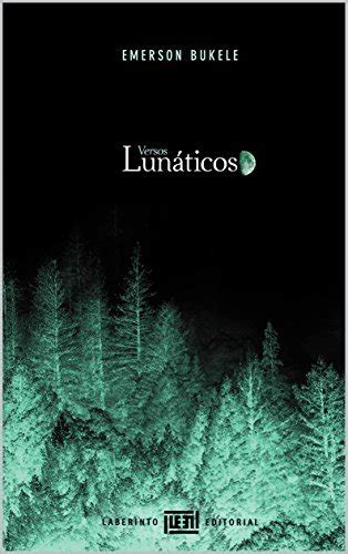 Versos Lunáticos Verde Viento Nº 3 By Emerson Bukele Goodreads