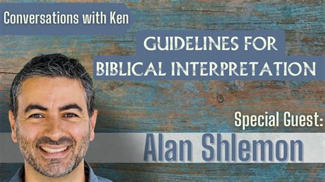 Guidelines For Biblical Interpretation Alan Shlemon Full Interview