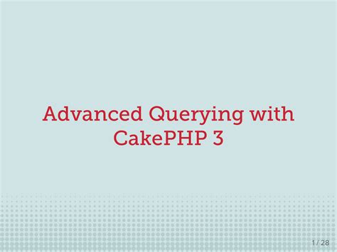 Advanced Querying With The New Cakephp 30 Speaker Deck
