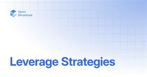 Term Structure On Linkedin Leverage Strategies Term Structure Docs