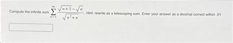 Solved Compute The Infinite Sum ∑n1∞n12 N2n2n2 ﻿hint