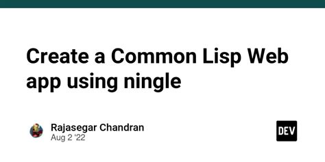 Create A Common Lisp Web App Using Ningle Dev Community