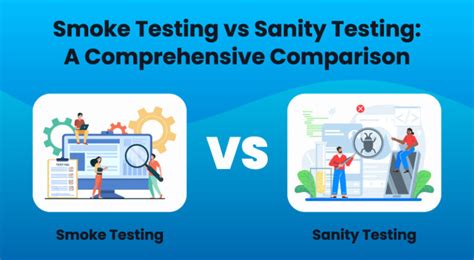 Smoke Testing Vs Sanity Testing A Comprehensive Comparison Spec India