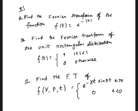 solved function f t e−∣t∣ b find the founier tharsform of