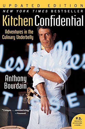 Kitchen Confidential Adventures In The Culinary Underbelly By Anthony